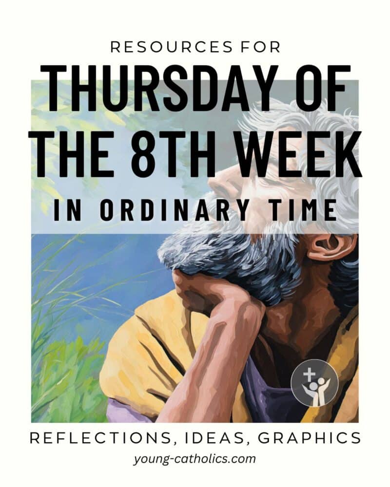 Thursday of the 8th Week in Ordinary Time (May 27, 2027) Free Resources ...